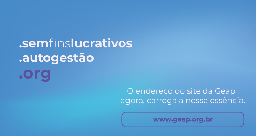 Novo endereço reitera compromisso com beneficiário - Geap Saúde