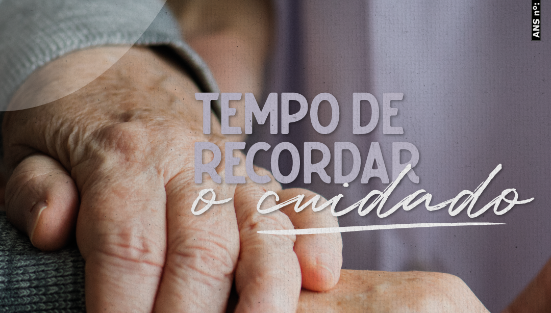 Tempo de recordar o cuidado - Geap Saúde